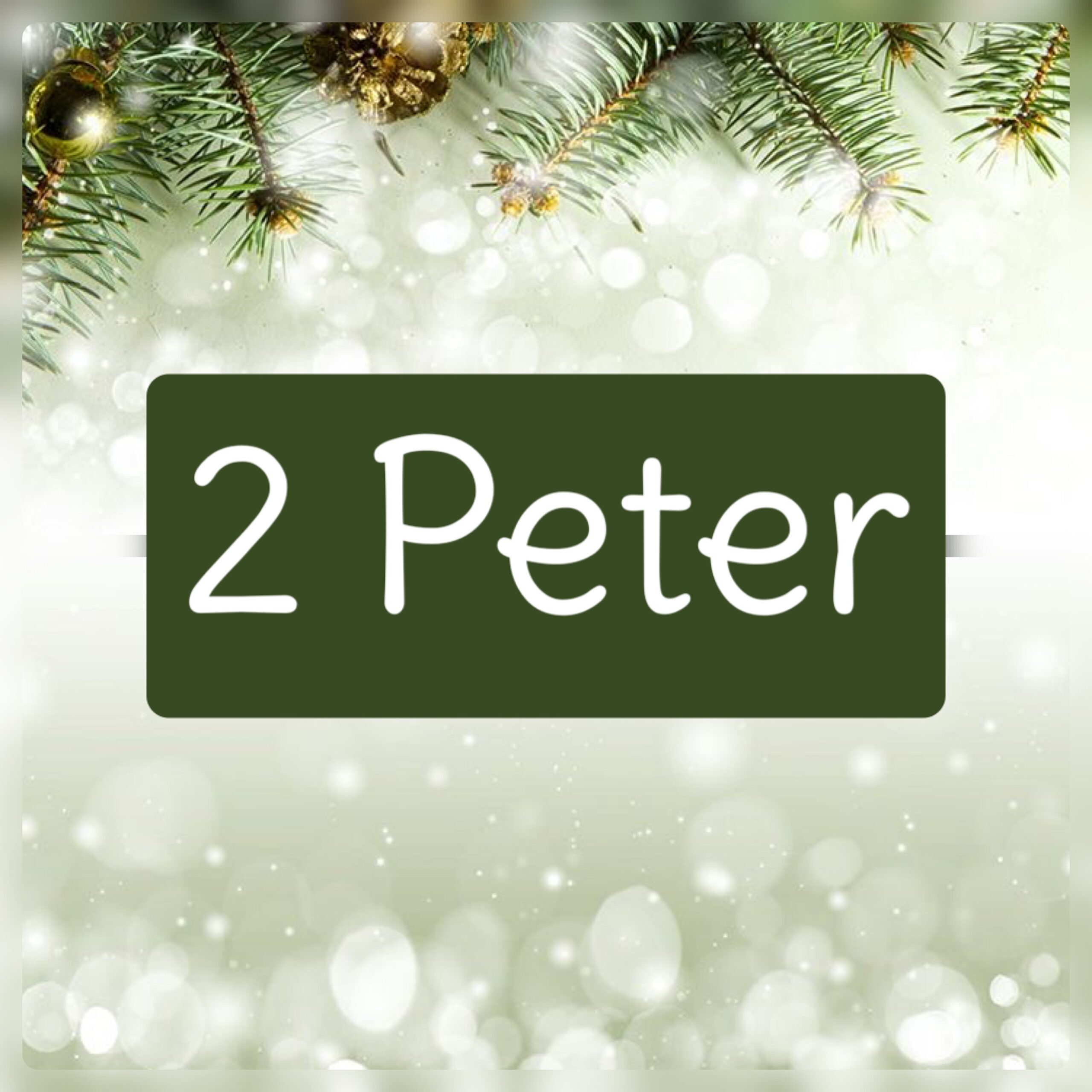 2 Peter Chapters 1 - 3 - God's Word Never Fails